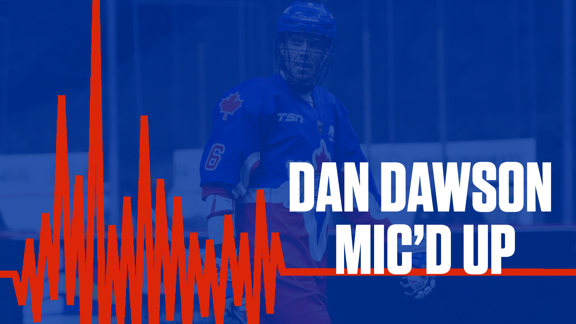 WATCH: Dan Dawson Mic'd Up - Jan 29 - Toronto Rock