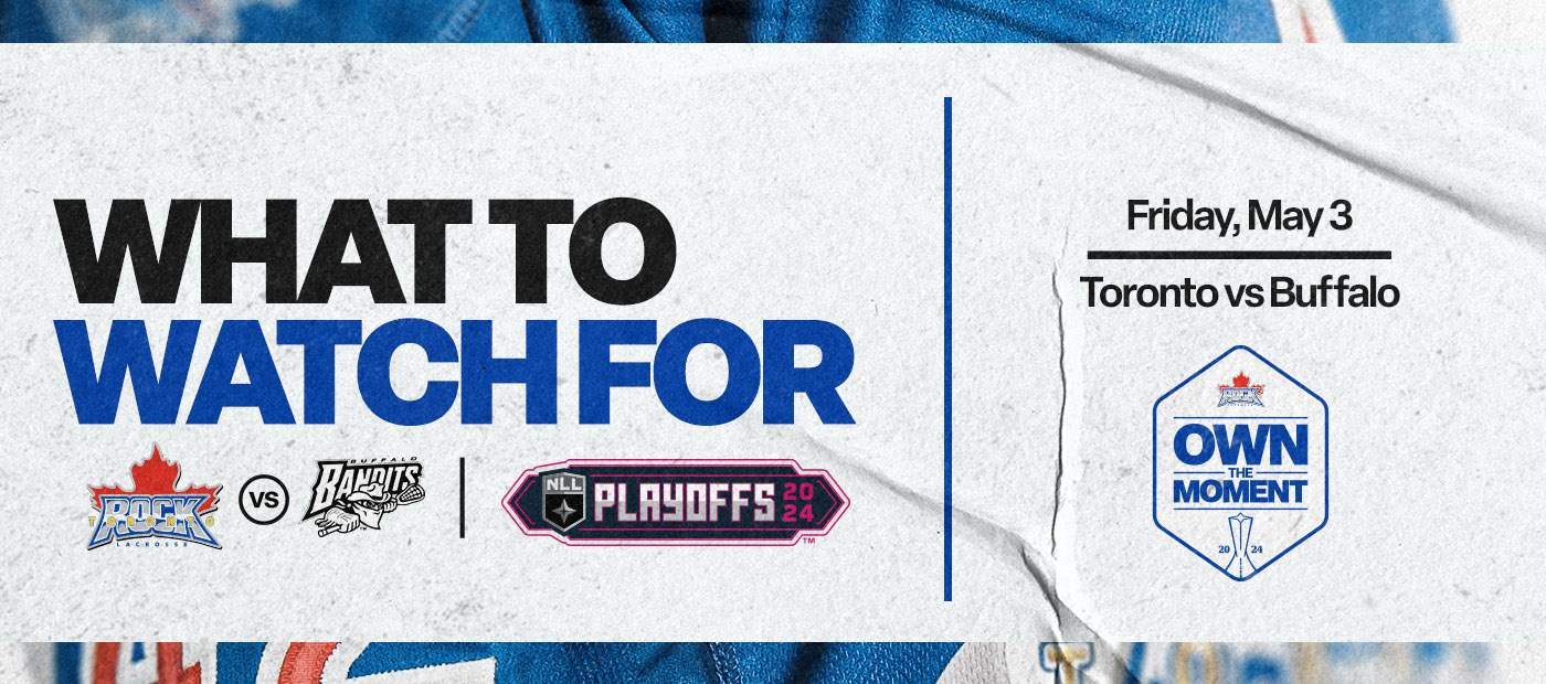 What to watch for vs. Buffalo Bandits - Toronto Rock